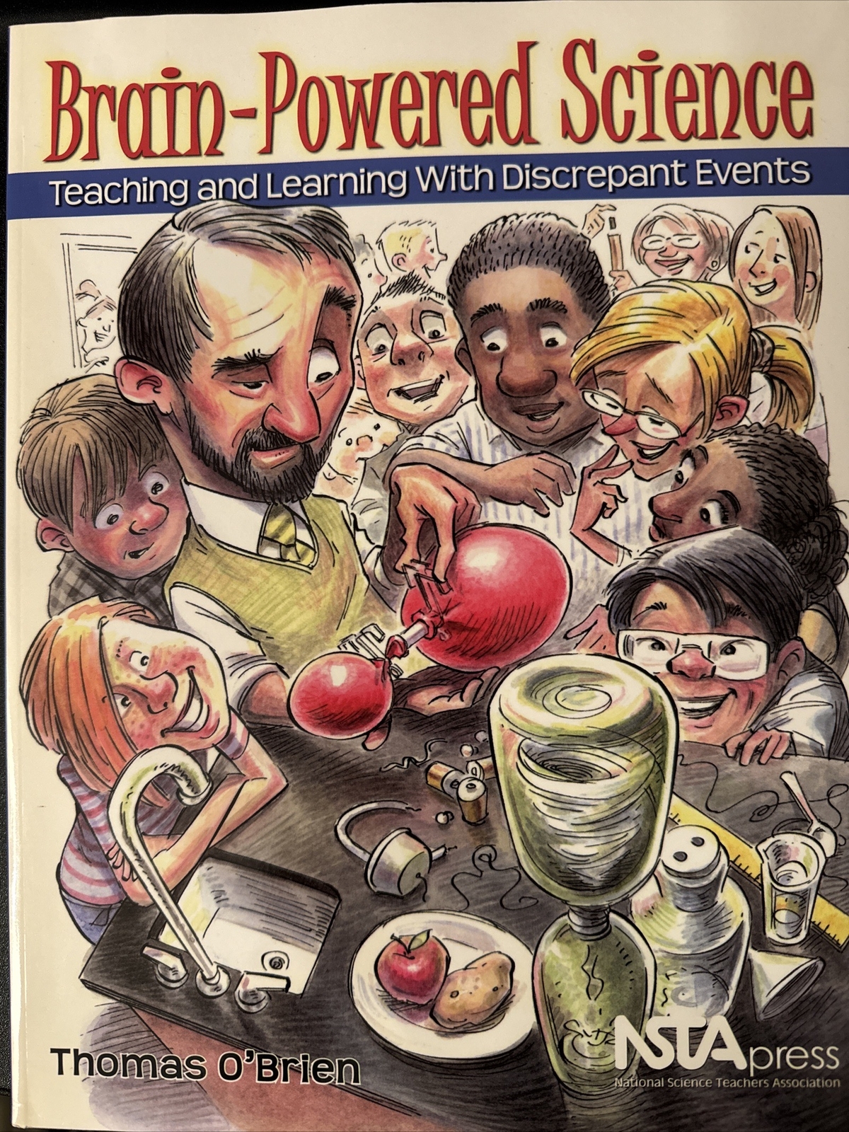 Brain-Powered Science : Teaching & Learning with Discrepant Events by T ...