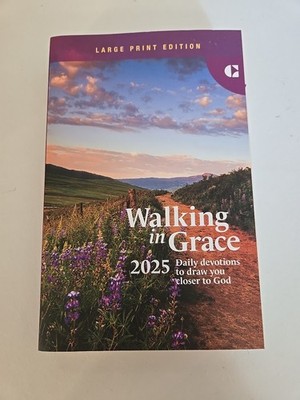 Walking in Grace 2025 Large Print : Daily Devotions to Draw You Closer ...