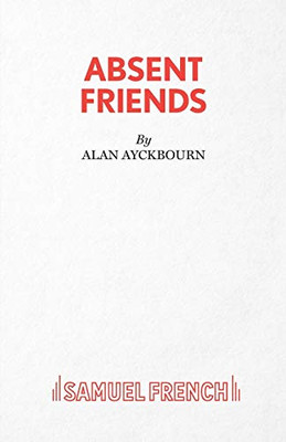 Absent Friends (A Play) by Ayckbourn, Alan Paperback Book The Cheap ...