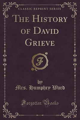 The History of David Grieve (Classic Reprint) by Humphry Ward (2015 ...