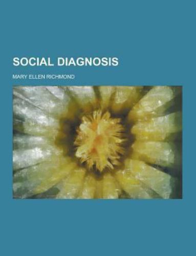 Social Diagnosis by Mary Ellen Richmond (2013, Trade Paperback) for ...