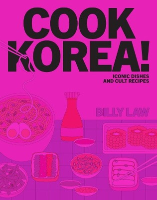 Cook Korea!: Iconic Dishes & Cult Recipes by Billy Law | eBay