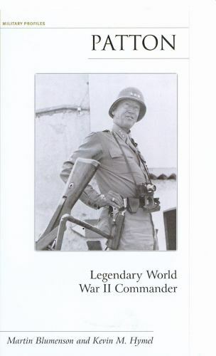 Military Profiles Ser.: Patton : Legendary World War II Commander by ...