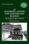 The Leadburn, Linton and Dolphinton Railway: By, Cattanach.. | eBay