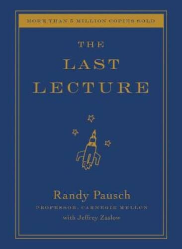 The Last Lecture - Hardcover By Pausch, Randy - GOOD 9781401323257| eBay