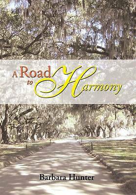 A Road to Harmony by Barbara Hunter (Hardcover, 2013) for sale online | eBay