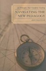Navigating the New Pedagogy: Six Principles that Transform Teaching by ...