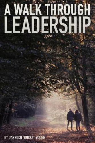 A Walk Through Leadership - GOOD 9780615866215| eBay