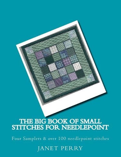 Janet M Perry The Big Book of Small Stitches for Needlep (Paperback ...