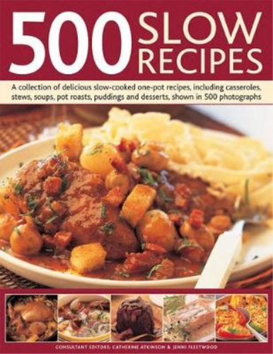Jenni Fleetwood Catherine Atkinson 500 Slow Recipes (Paperback) (US ...