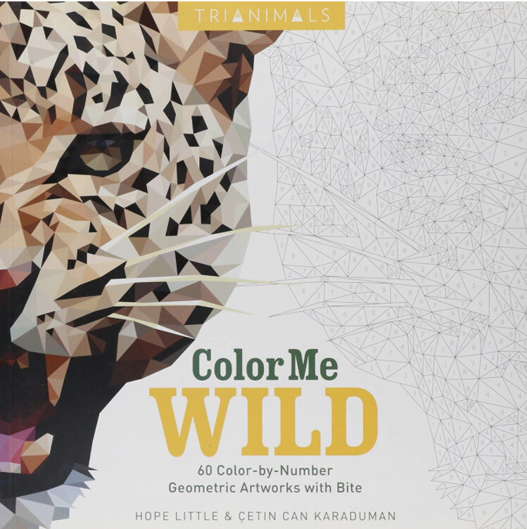 Trianimals: Color Me Wild : 60 Color-By-Number Geometric Artworks with ...