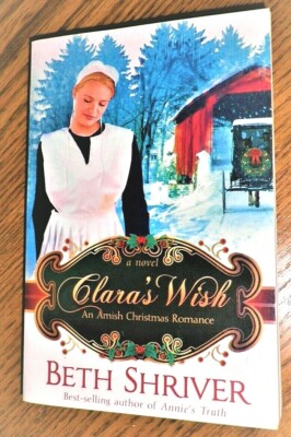 Clara's Wish: An Amish Christmas Romance by Beth Shriver - Paperback | eBay