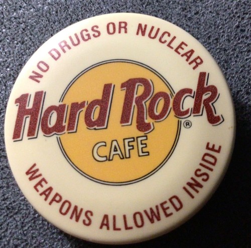 Vintage HARD ROCK CAFE Button Pinback No Drugs Or Nuclear Weapons ...