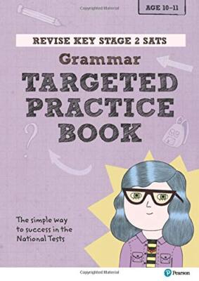 Revise Key Stage 2 SATS Grammar Targeted Practice Book: for home ...