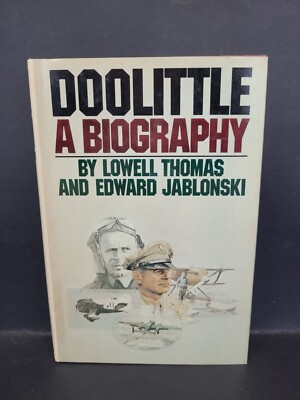 Doolittle : A Biography by Edward Jablonski and Lowell Thomas~Z17 ...