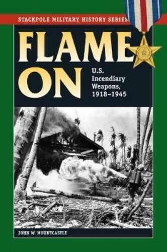 John W. Mountcastle Flame On (Poche) Stackpole Military History Series ...
