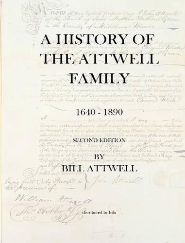 A History of the Attwell Family 1640-1890 by Bill Attwell (English ...