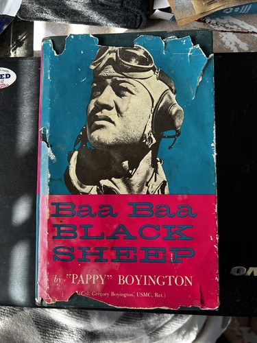 •SIGNED• Baa Baa Black Sheep By Pappy Boyington 1958 17th Printing WWII ...