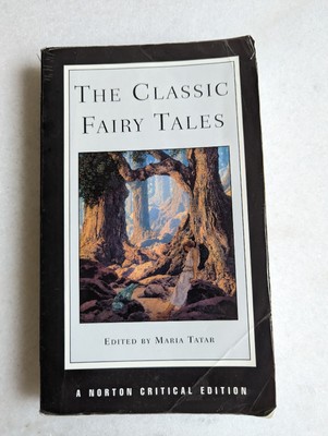 Norton Critical Editions Ser.: The Classic Fairy Tales by Maria Tatar ...
