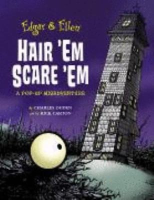 Edgar & Ellen: Hair 'Em Scare 'Em by Charles Ogden; Illustrator Rick ...