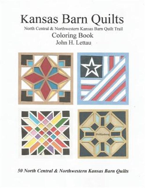 Kansas Barn Quilts Central & Northwestern Barn Quilt Trail by John H ...