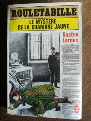 Rouletabille : Le mystere de la chambre jaune / Le livre de poche 1983 ...