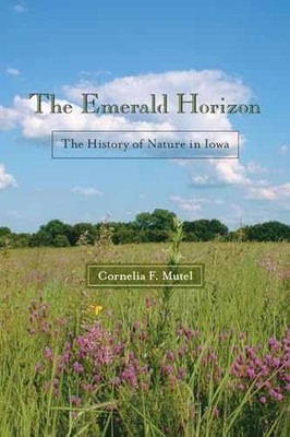 The Emerald Horizon: The History of - Paperback, by Mutel Cornelia F ...