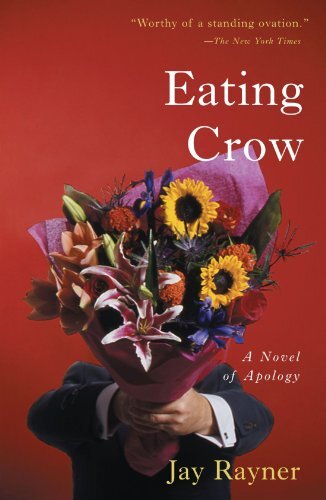Eating Crow: A Novel of Apology by Rayner, Jay Paperback / softback ...