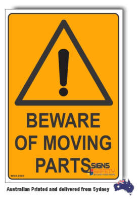Beware Of Moving Parts Warning Sign | eBay