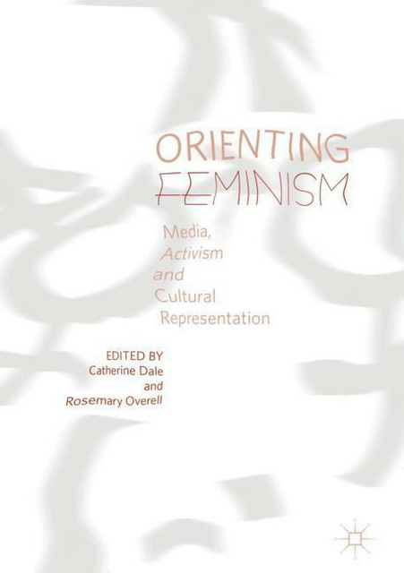 Orienting Feminism von Rosemary Overell Catherine Dale (2018, Gebundene ...