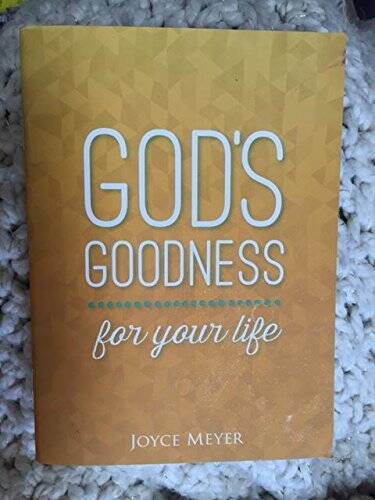 God's Goodness For Your Life - Paperback By Joyce Meyer - GOOD | eBay