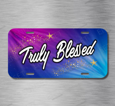 Truly Blessed Thankful God Lucky Spoiled Princess License Plate Front ...