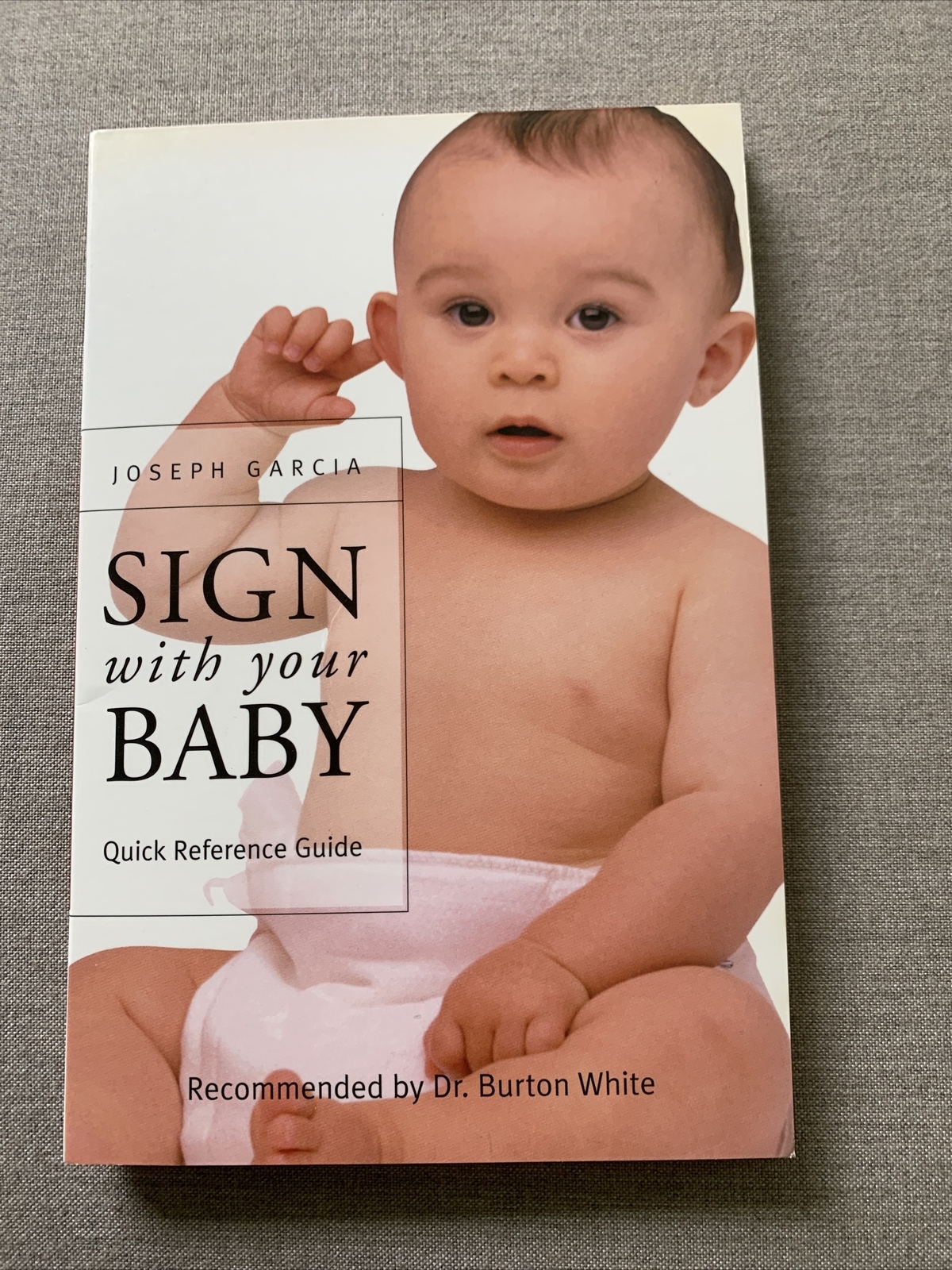 Sign with Your Baby: How to Communicate with Infants before They Can ...