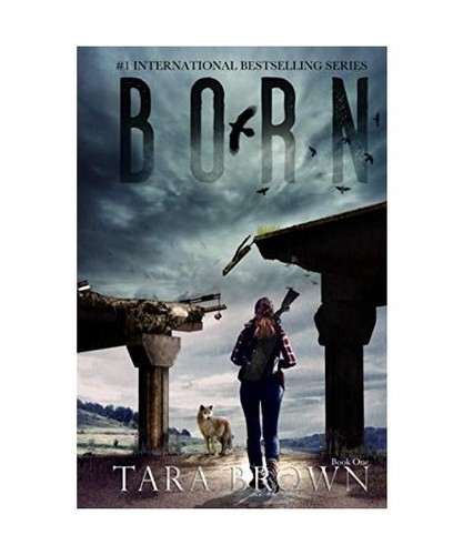 Born: A Post-Apocalyptic Survival Thriller [The Born Series, Band 1 ...