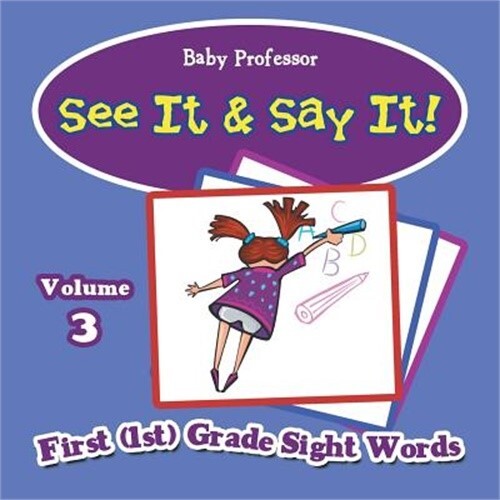 See It & Say It!: Volume 3 First (1st) Grade Sight Words (Paperback or ...