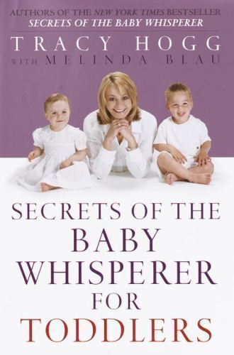 Secrets of the Baby Whisperer for Toddlers by Tracy Hogg; Melinda Blau ...