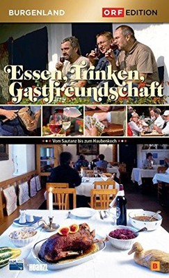 Edition Burgenland - Essen, Trinken, Gastfreundschaft (DVD) Edition ORF ...