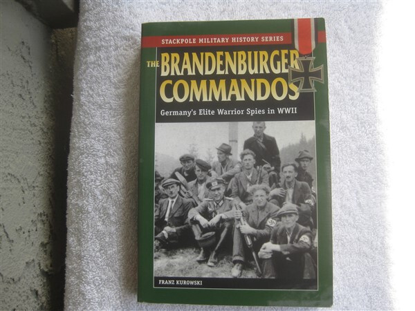 The Brandenburger Commandos: Germany's Elite Warrior Spies in World War ...