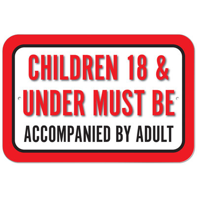 Plastic Sign Children 18 & Under Must Be Accompanied By Adult | eBay UK