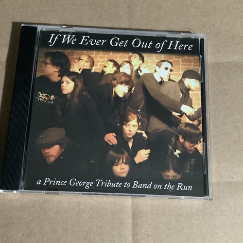 If We Ever Get Out Of Here-A Prince George Tribute To Band On The Run ...