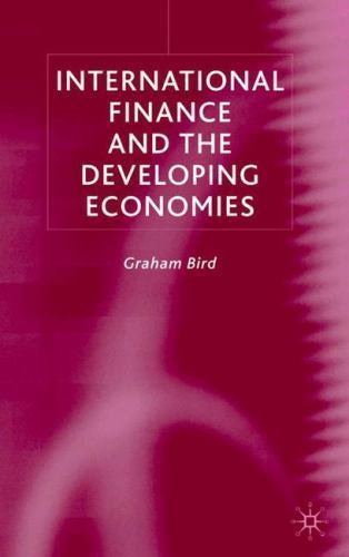 International Finance and the Developing Economies by Graham Bird and ...