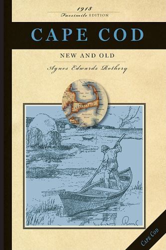 Cape Cod New and Old : New and Old by Agnes Rothery (2010, Trade ...