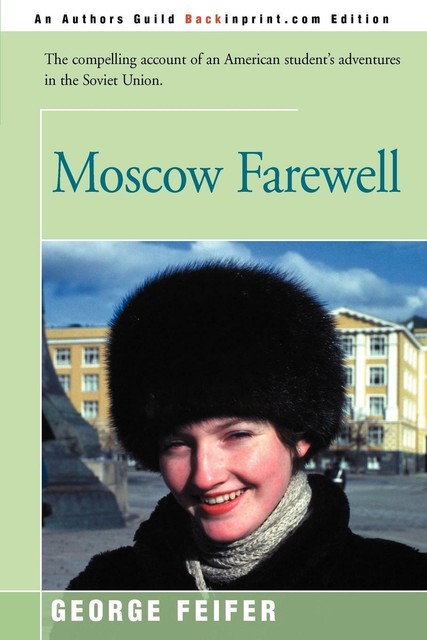 Moscow Farewell von George Feifer (2000, Taschenbuch) online kaufen | eBay