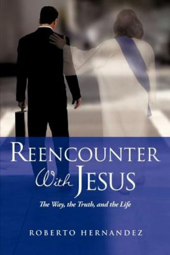 Reencounter with Jesus by Roberto Hernandez (2011, Trade Paperback) 9781613794975| eBay
