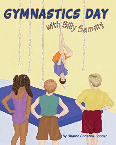 Gymnastics Day: with Silly Sammy, Cooper New 9780997139020 Fast Free ...
