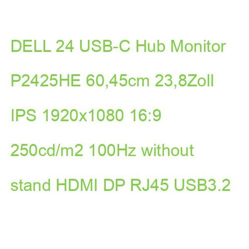 DELL 24 USB-C Hub Monitor P2425HE 60,45cm 23,8Zoll IPS 1920x1080 16:9 ...