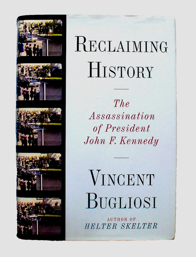 JFK Assassination - Reclaiming History - Vincent Bugliosi - 1st Edition ...