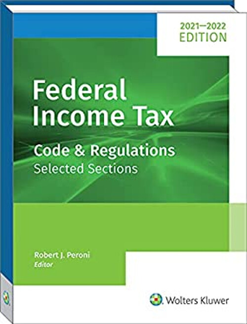 Federal Income Tax: Code and Regulations -- Selected Sections 202 ...