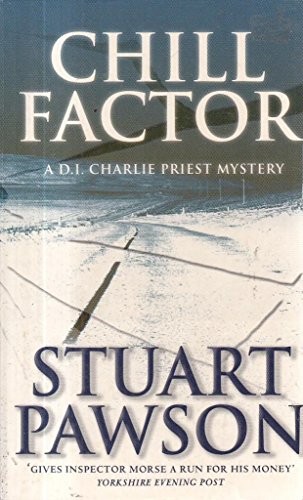 Chill Factor (DI Charlie Priest Mystery) by Pawson, Stuart Paperback ...