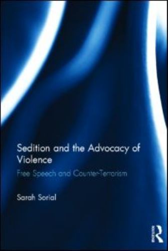 Sedition and the Advocacy of Violence : Free Speech and Counter ...